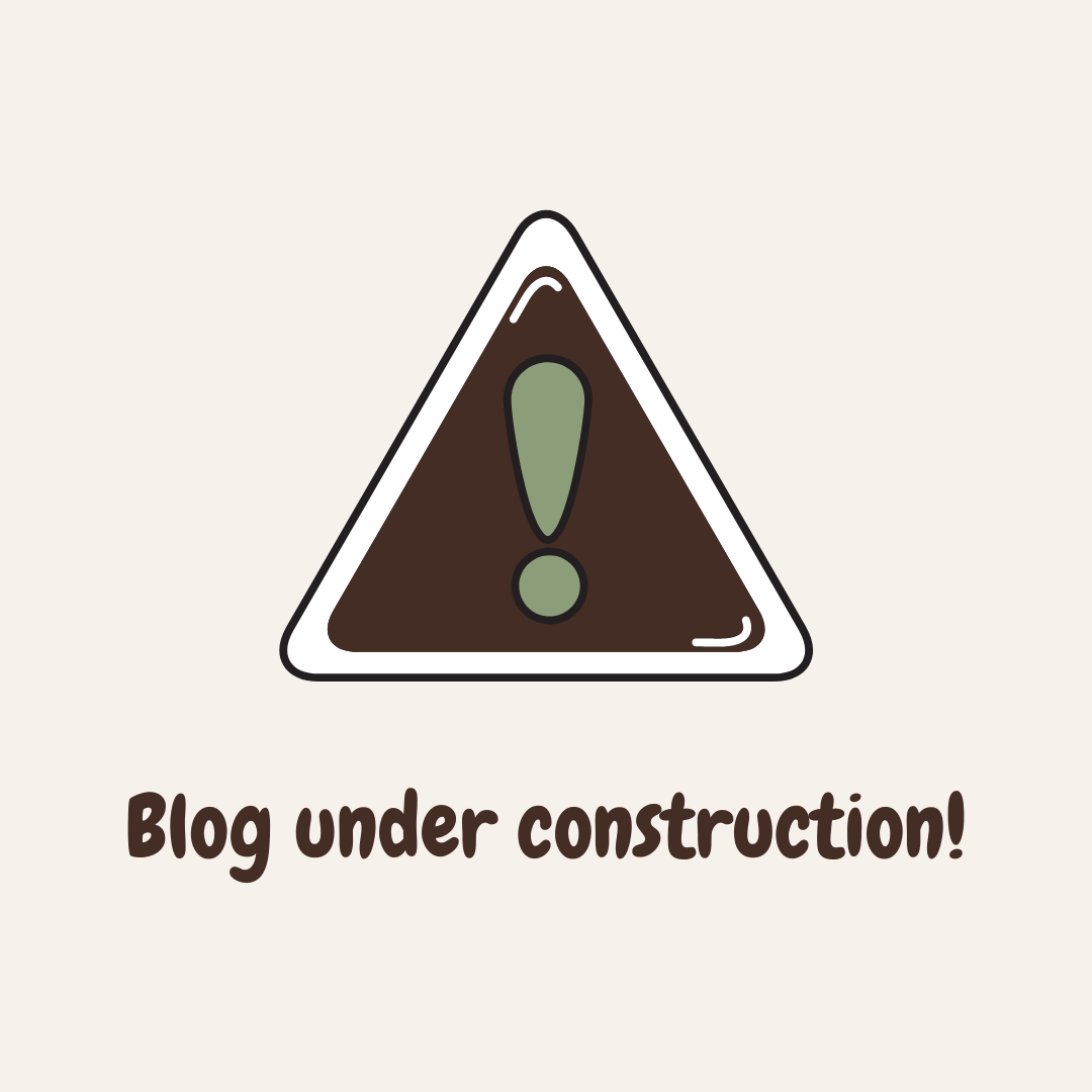 Blog Under Construction